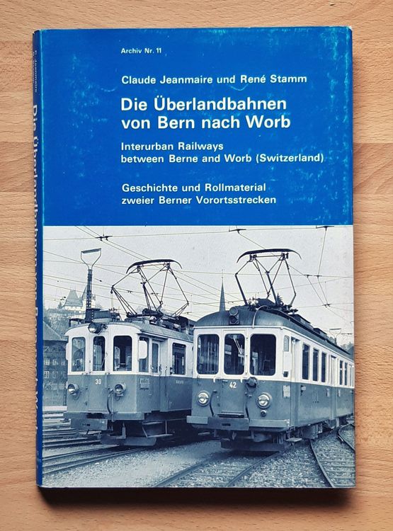 Die Überlandbahnen von Bern nach Worb - (Claude Jeanmaire) (Gebraucht) in Wettswil für CHF 12 ...
