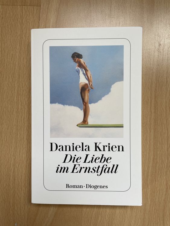 Die Liebe im Ernstfall Roman von Daniela Krien Diogenes (Neu (gemäss Beschreibung)) in Aarau für ...