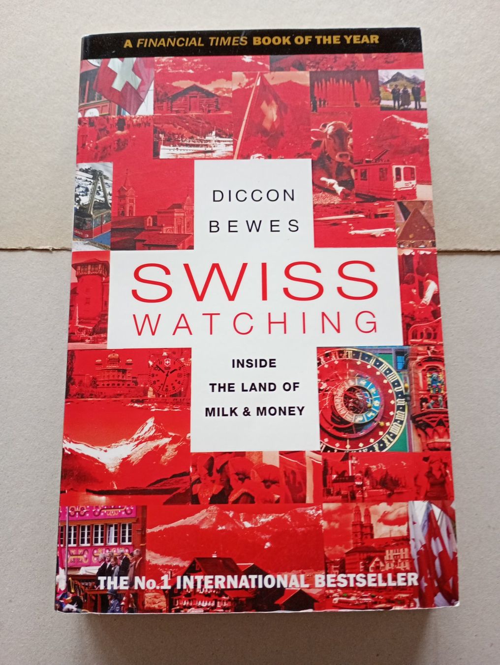 Diccon Bewes: Swiss Watching. Inside Land of Milk & Money (Gebraucht ...