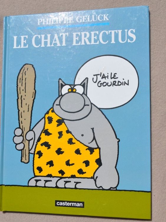 Le chat erectus - j'ai le gourdin - Philippe Geluck | Kaufen auf Ricardo