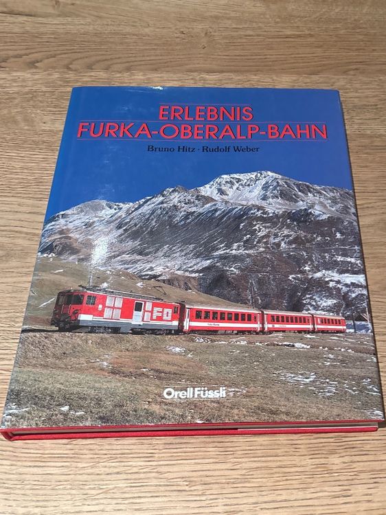 Bruno Hitz / Weber - Erlebnis Furka-Oberalp-Bahnab Fr. 4.90! (Gebraucht ...