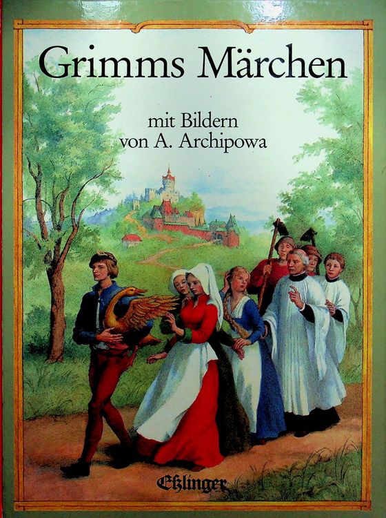 Grimms Märchen mit Bildern von A. Archipowa (Gebraucht) in Reitnau für ...