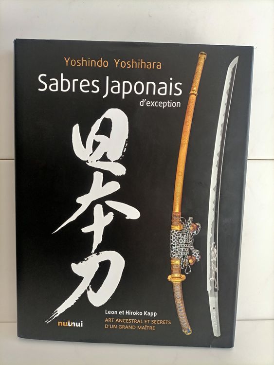 Sabres Japonais d'Exception - Yoshindo Yoshihara / Leon et H | Kaufen auf Ricardo