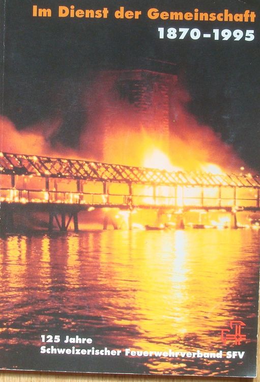 TOP! Festschrift 125 Jahre Schweiz. Feuerwehrverband, 1995 (Gebraucht ...