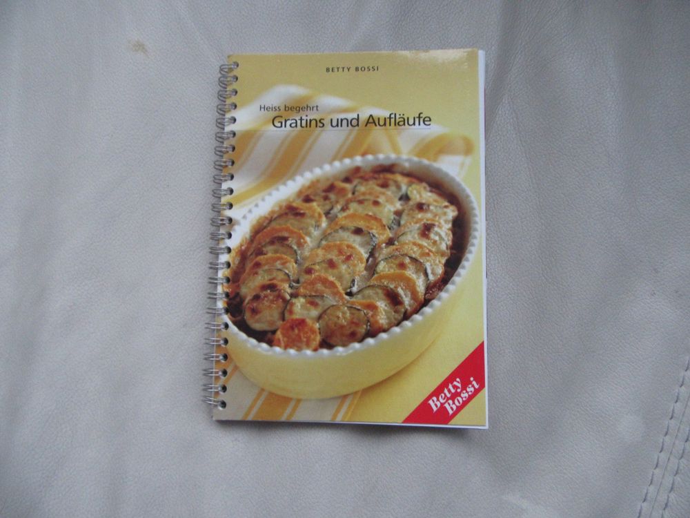 Betty Bossi "Heiss begehrt: Gratins und Aufläufe" (Neu (gemäss ...