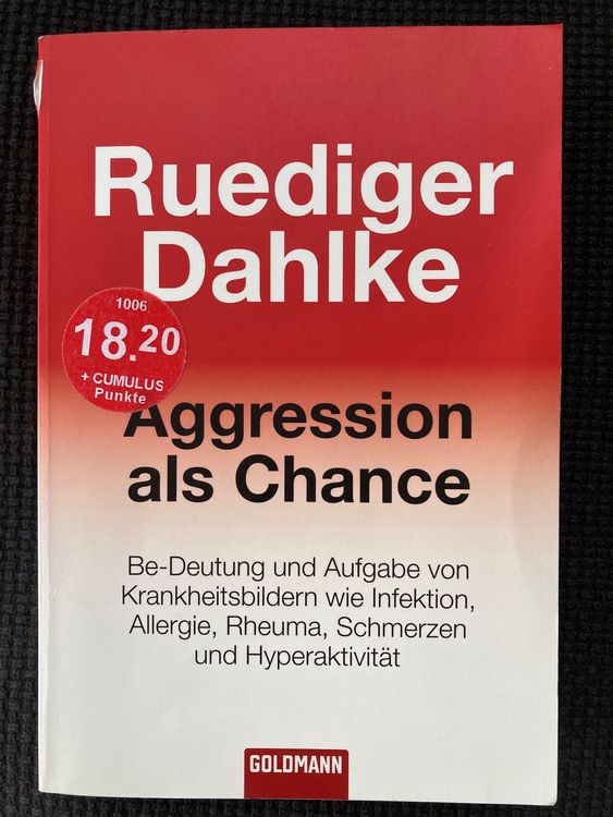 Ruediger Dahlke, Aggression als Chance, Aufgabe v. Krankheit (Gebraucht ...