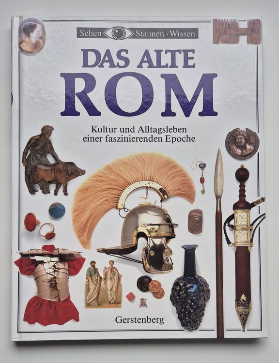 SEHEN STAUNEN WISSEN Das alte Rom (Gebraucht) in Niederweningen für CHF ...