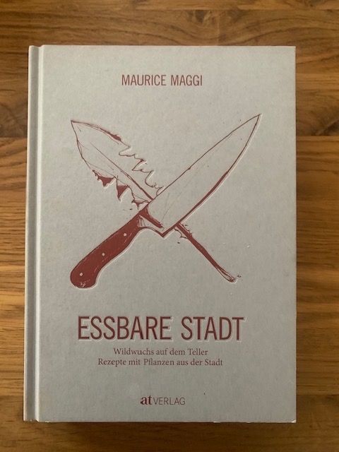 COOLES BUCH Maurice Maggi Die essbare Stadt / Rezepte | Kaufen auf Ricardo
