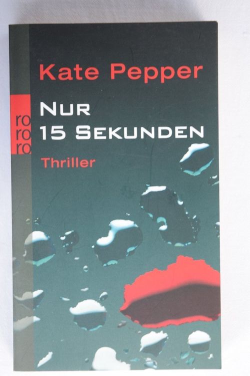 Kate Pepper: Nur 15 Sekunden (108) (Gebraucht) in Reutigen für CHF 3 ...