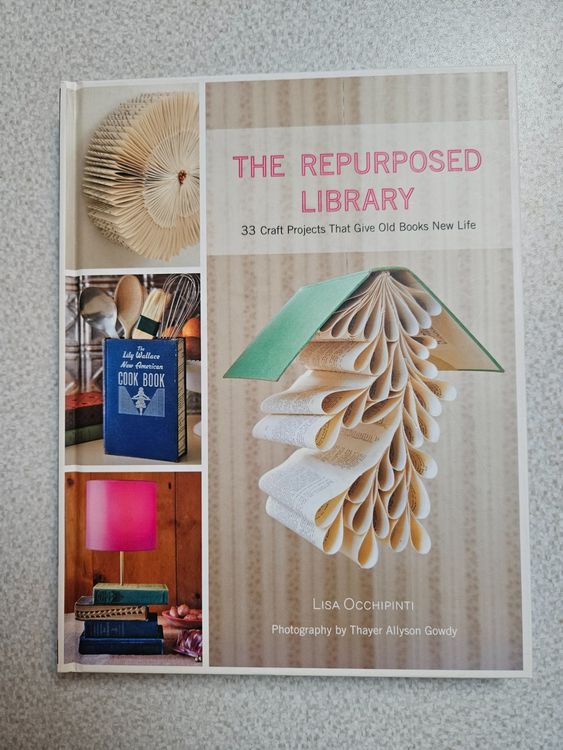 The Repurposed Library 33 Craft Projects, englisch book (Gebraucht) in ...