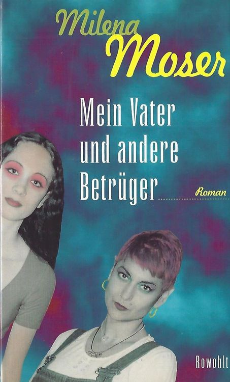 Moser Milena - Mein Vater und andere Betrüger (geb)/Roman (Gebraucht ...