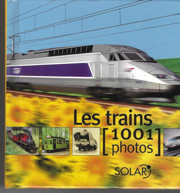 LES TRAINS - 1001 PHOTOS | Kaufen auf Ricardo
