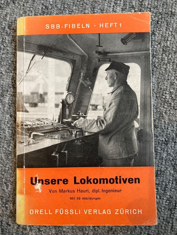 SBB-Fibeln Heft 1 - Unsere Lokomotiven von Markus Hauri | Kaufen auf ...
