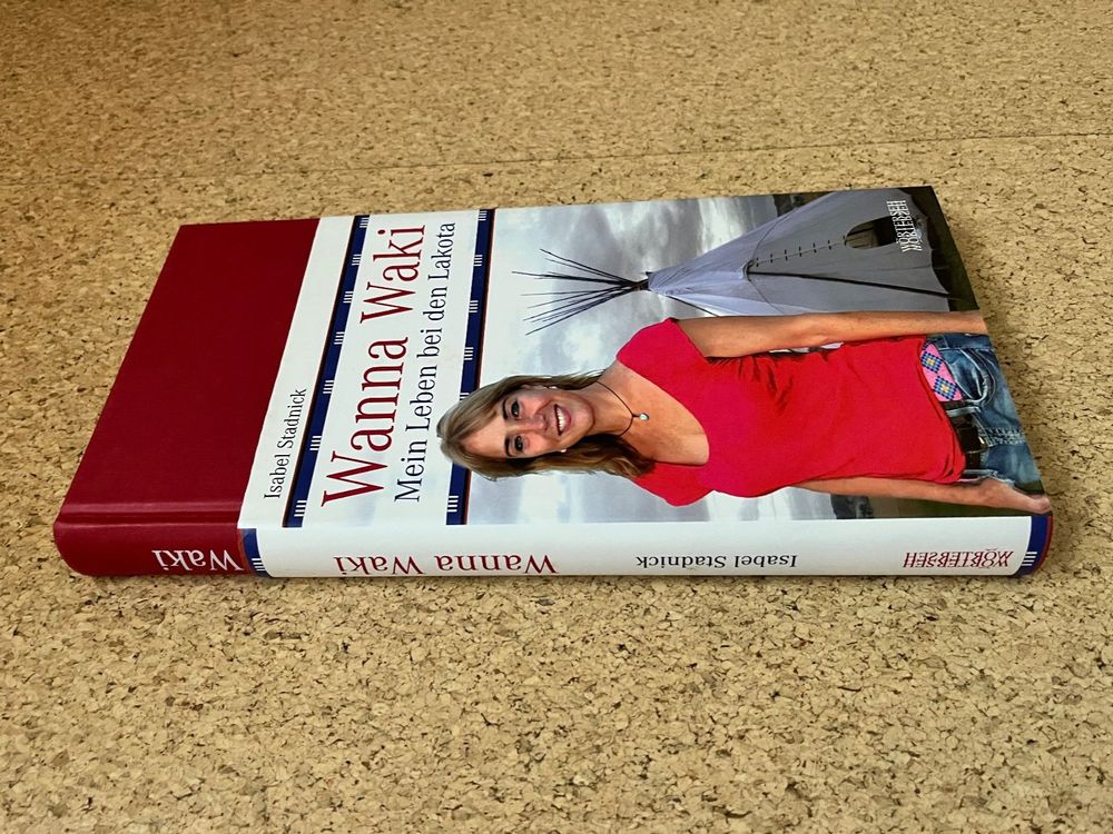 Buch "Wanna Waki - Mein Leben bei den Lakota", I. Stadnick (Gebraucht ...