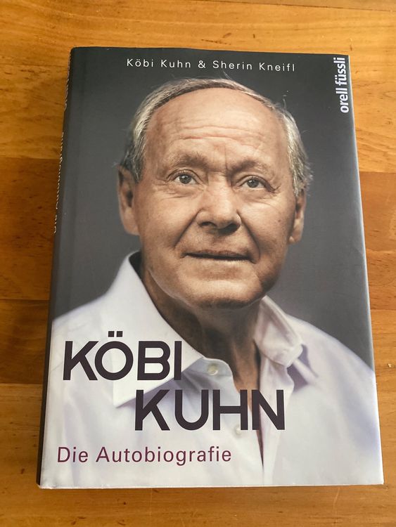 Köbi Kuhn / Autobiographie | Kaufen auf Ricardo