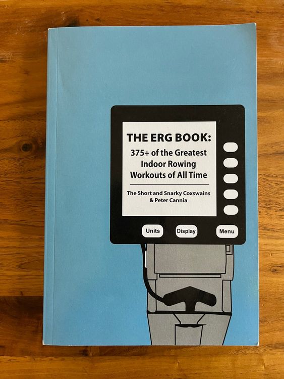 The Erg Book: 375+ of the Greatest Indoor Rowing Workouts | Kaufen auf ...