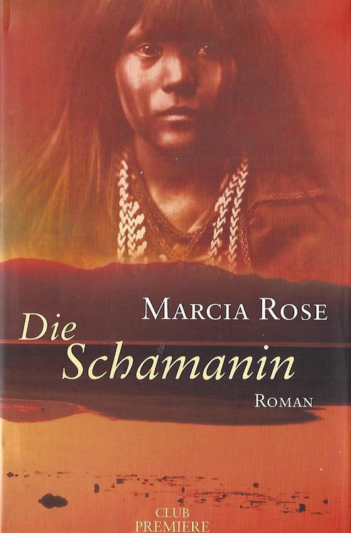 Rose Marcia - Die Schamanin (geb) / Roman (Gebraucht) in für CHF 5 ...