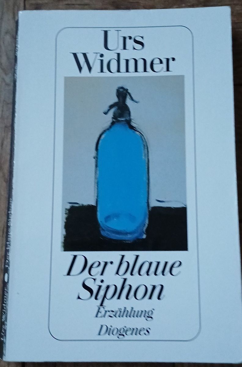 Urs Widmer - Der blaue Siphon, Erzählung, Diogenes (Gebraucht) in Bern ...