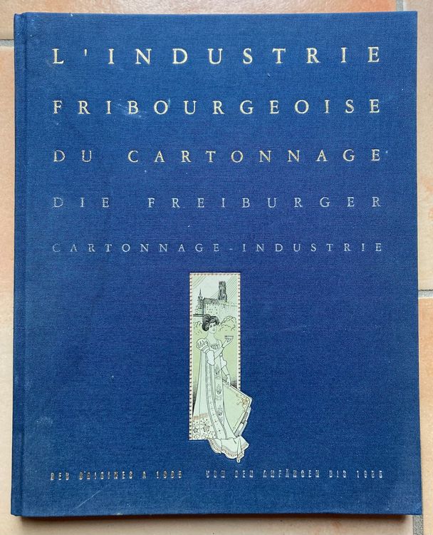 L'industrie fribourgeoise du cartonnage - Die freiburger ... (Gebraucht) in Versoix für CHF 22 ...