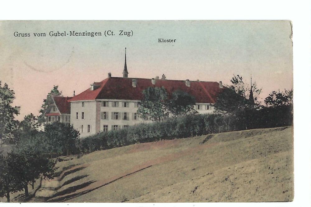 Gruss vom Kloster Gubel-Menzingen Zug 1910 | Kaufen auf Ricardo