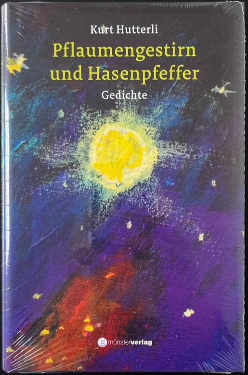 Kurt Hutterli - Pflaumengestirn und Hasenpfeffer (Neu und ...