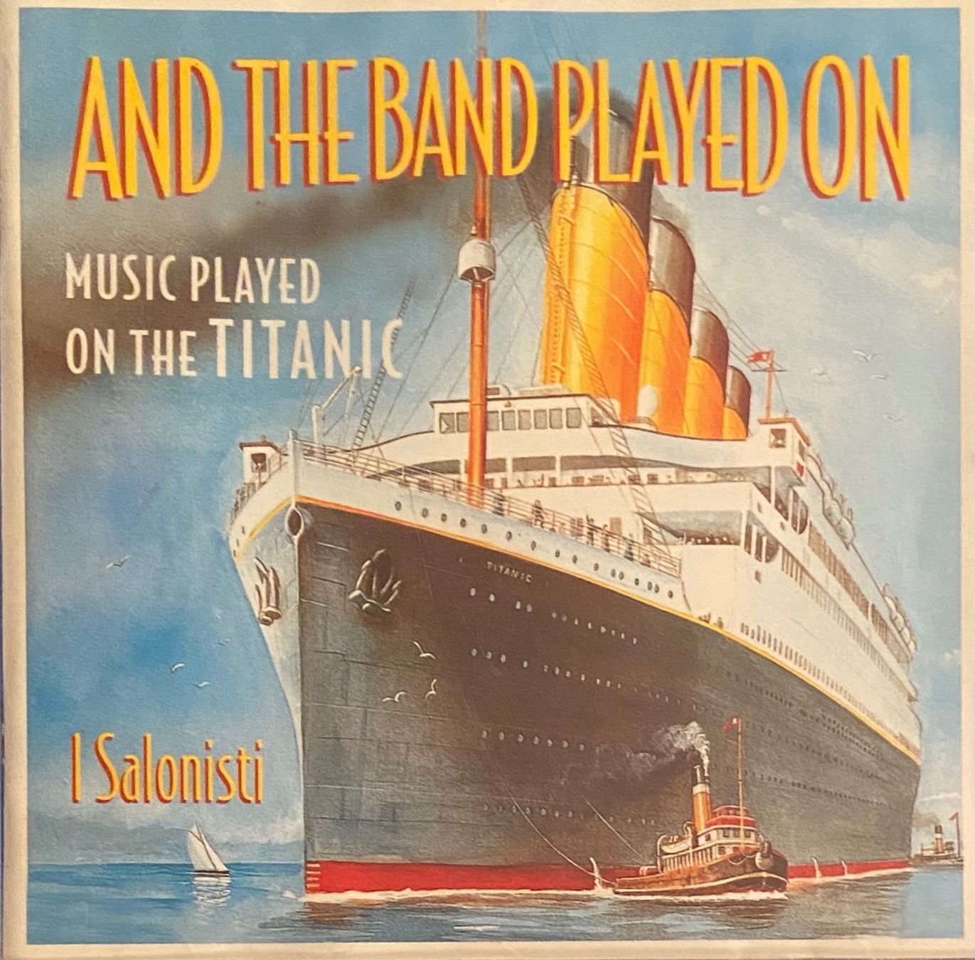 AND THE BAND PLAYED ON MUSIC PLAYED ON TITANIC I Salonist (Gebraucht ...