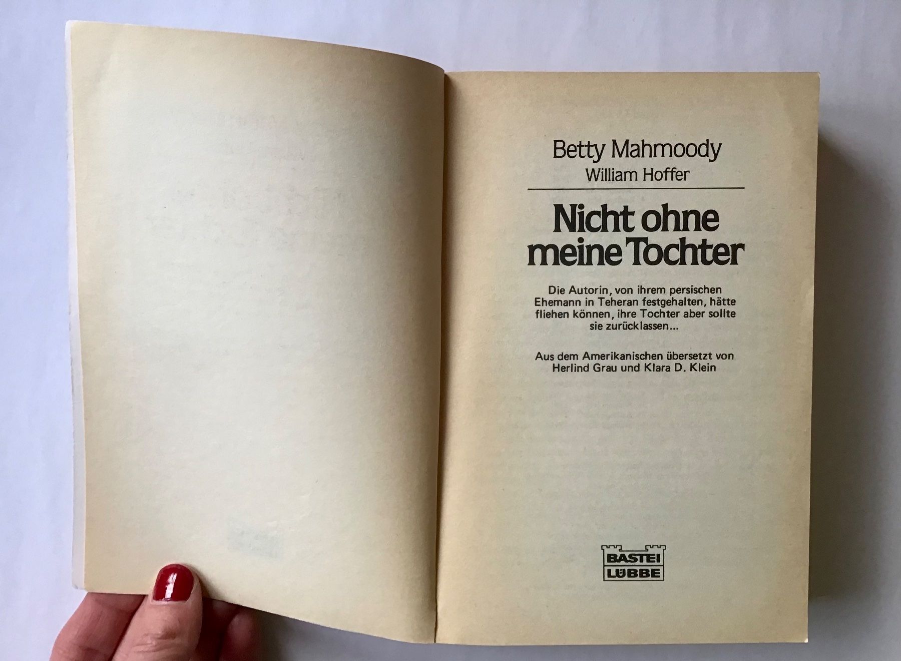 Biografie von Betty Mahmoody: Nicht ohne meine Tochter (Gebraucht) in ...