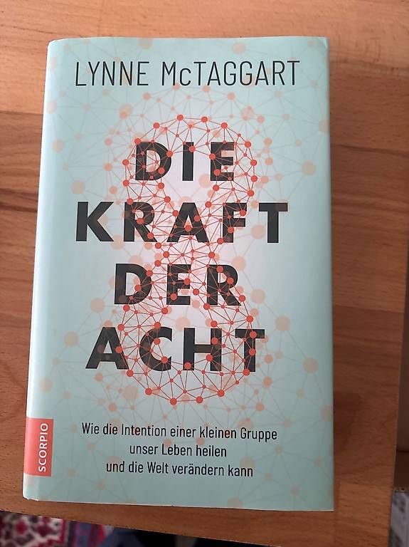 Die Kraft der Acht von Lynne McTaggart (Gebraucht) in Lutzenberg für ...