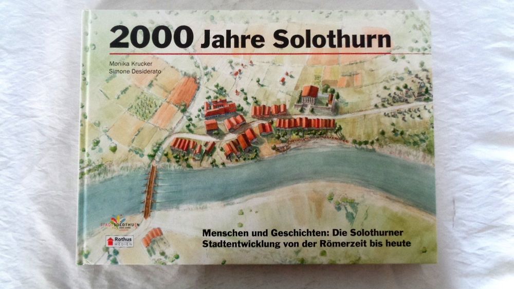 2000 Jahre Solothurn / Buch nummeriert / Stadtentwicklung (Gebraucht) in Bellach für CHF 28 ...