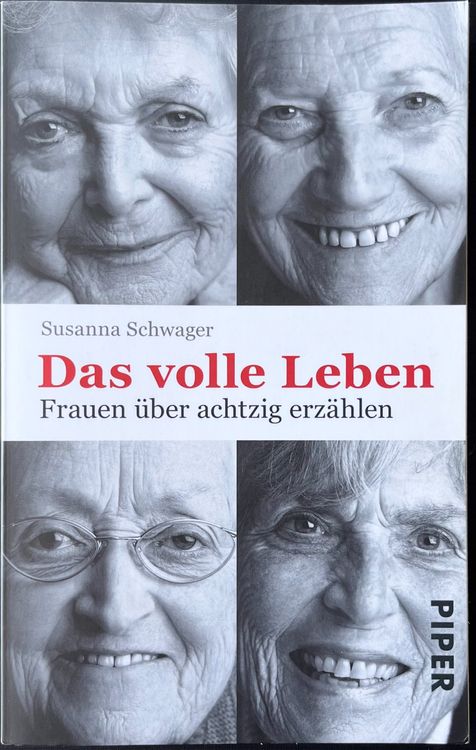 Das volle Leben – Susanna Schwager – Frauen über achtzig (Neu (gemäss ...