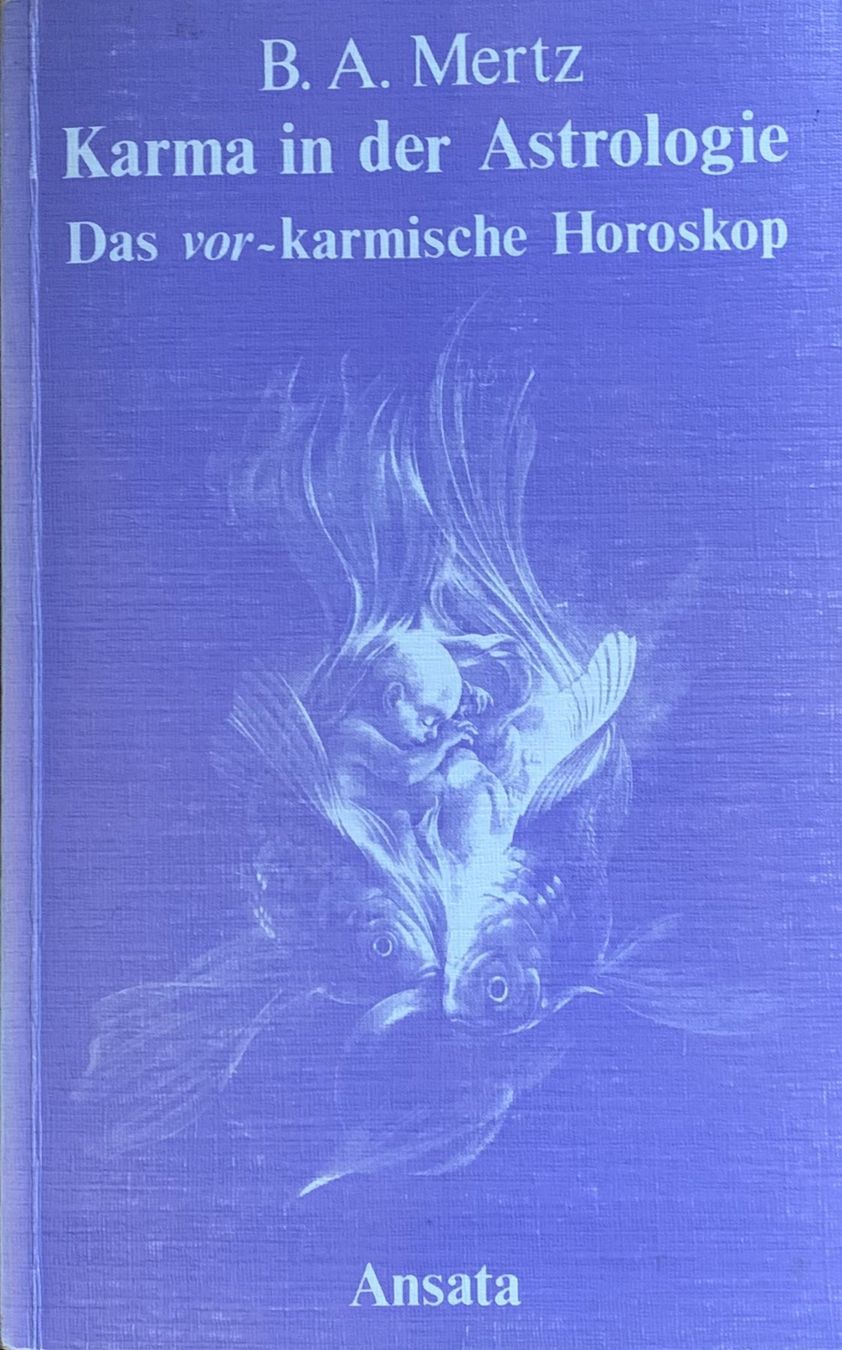 MERTZ - KARMA IN DER ASTROLOGIE - Das vor-karmische Horoskop (Gebraucht ...