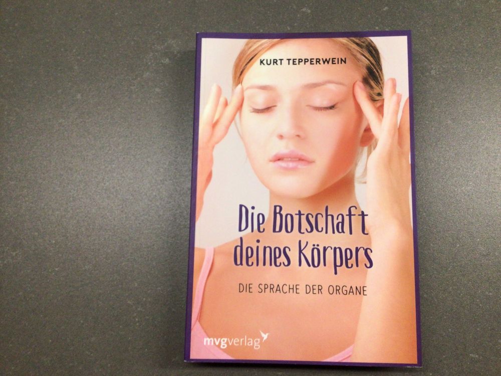 Die Botschaft deines Körpers Kurt Tepperwein (Neu (gemäss Beschreibung ...