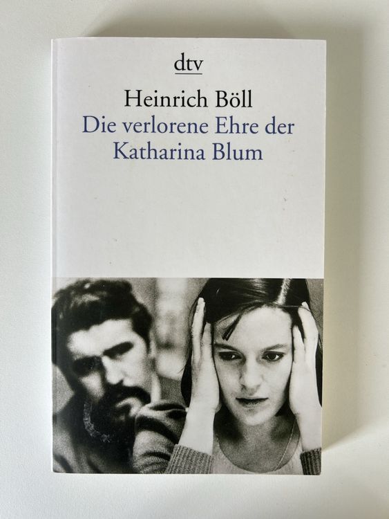 Heinrich Böll: Die verlorene Ehre der Katharina Blum (Neu (gemäss ...