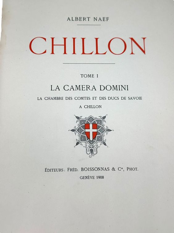 CHILLON, tome 1 : La Camera domini. Albert NAEF (Gebraucht) in Morges ...