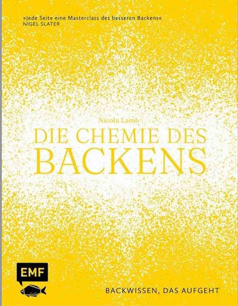 Nicola Lamb: Die Chemie des Backens Backwissen, das aufgeht (Neu ...