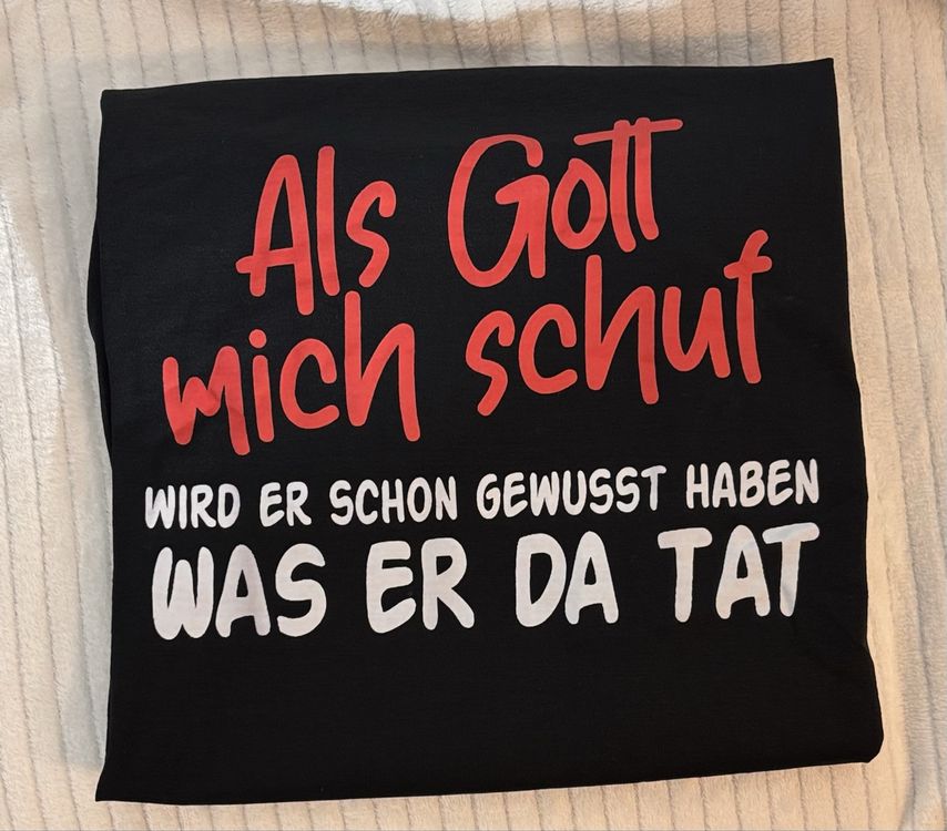 T Shirt Als Gott Mich Schuf