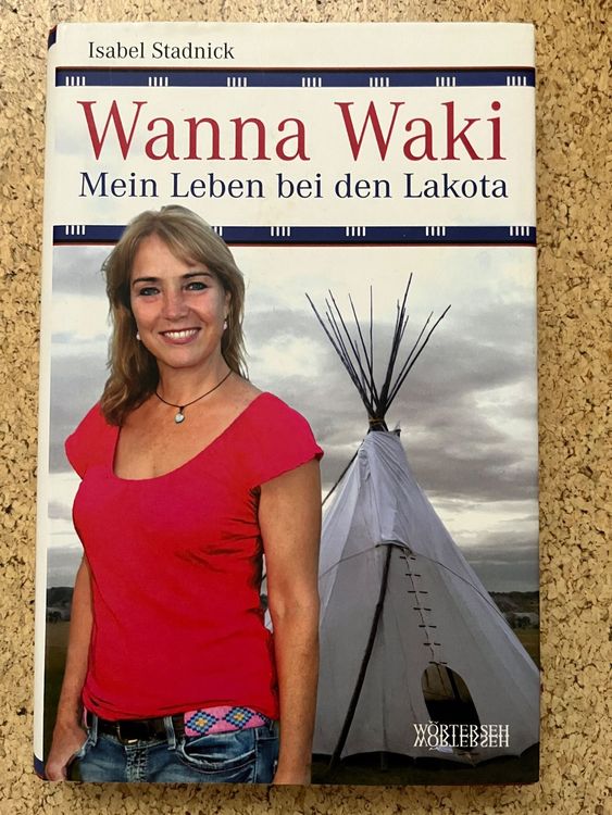 Buch "Wanna Waki - Mein Leben bei den Lakota", I. Stadnick (Gebraucht ...