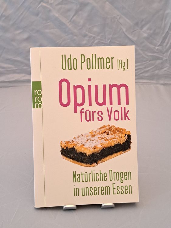 Opium fürs Volk: Natürliche Drogen in unserem Essen (Neu (gemäss ...