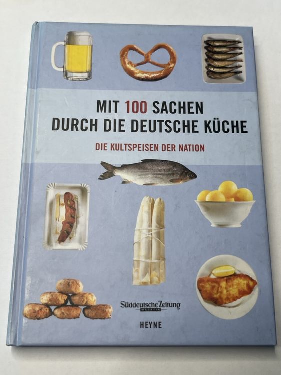 Kulinarisches mit Kult: 100 Sachen durch die deutsche Küche (Gebraucht ...
