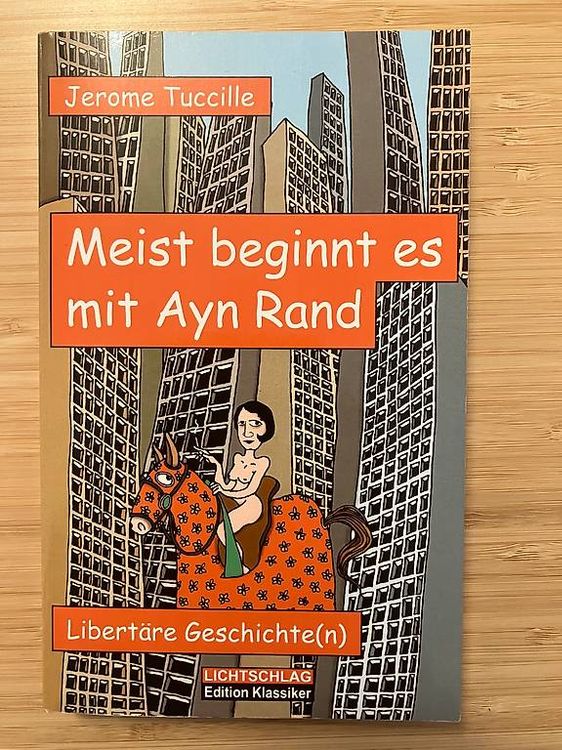 Meist beginnt es mit Ayn Rand - Jerome Tuccille (Gebraucht) in Bern für ...