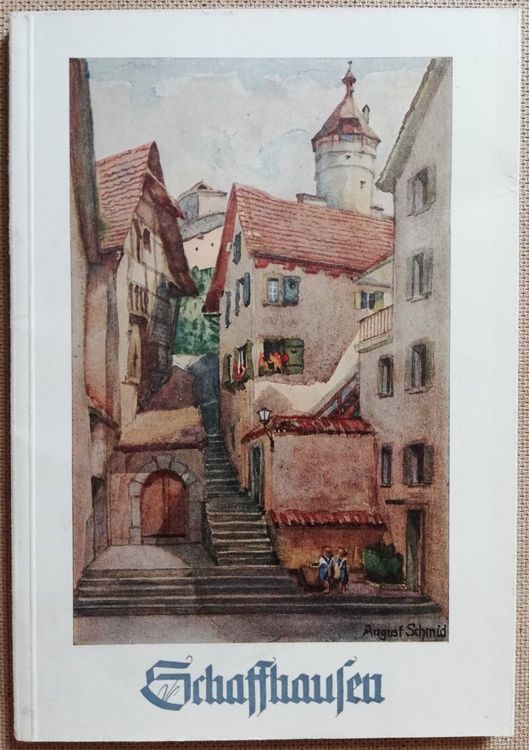 Weg Sehenswürdigkeiten Schaffhausen 1947 (Gebraucht) in Aarburg für CHF 3 – mit Lieferung auf ...