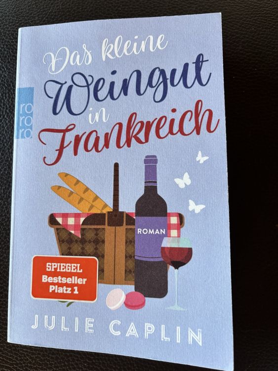 Das kleine Weingut in Frankreich: Julie Caplin (Liebesroman) (Gebraucht ...