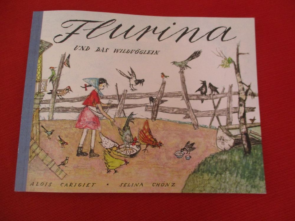 Flurina und das Wildvögelein, Carigiet Chönz (Gebraucht) in für CHF 5 ...