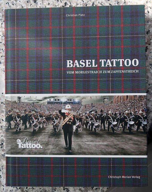Buch Basel Tattoo - Vom Morgestraich zum Zapfenstreich (Gebraucht) in Aarau für CHF 35 – mit ...