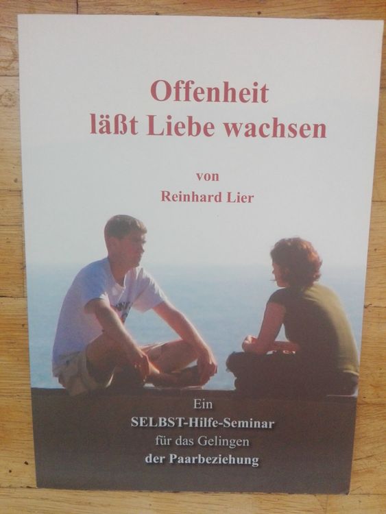 Offenheit läßt Liebe wachsen (Reinhard Lier) ©'2010 (Gebraucht) in st ...