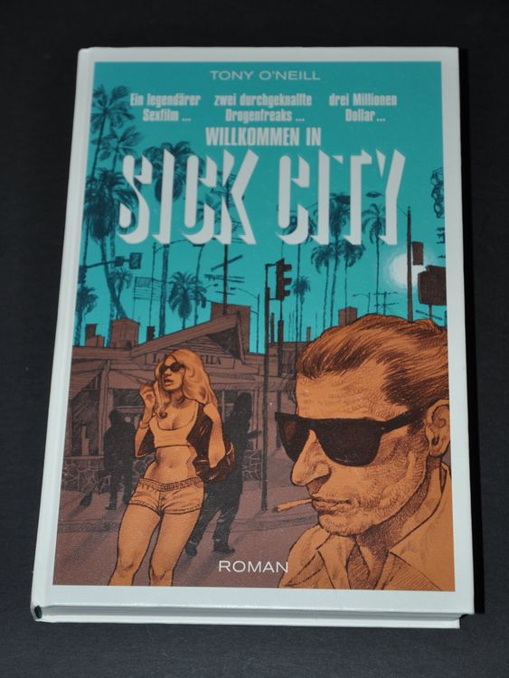 Tony O'Neill - Willkommen in Sick City - Roman (Gebraucht) in Boll für ...