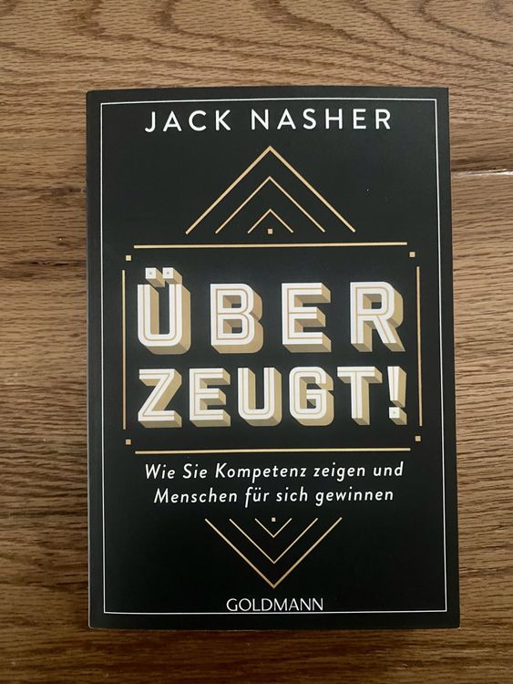 Jack Nasher: Überzeugt! Wie Sie Kompetenz zeigen | Kaufen auf Ricardo