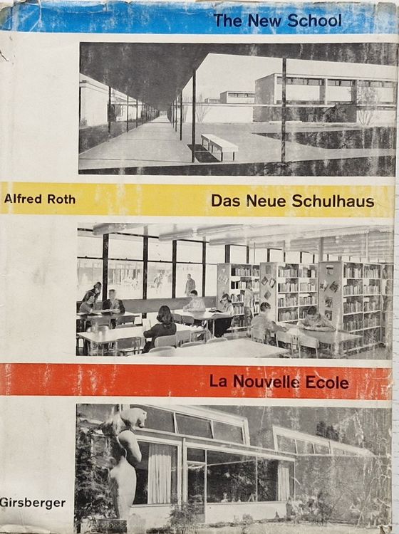 ARCHITEKTUR-Klassiker: Das neue Schulhaus, von Alfred Roth (Gebraucht ...
