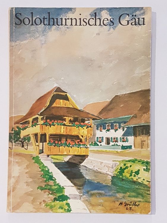 Solothurnisches Gäu - Buch 1963 (Gebraucht) in Balsthal für CHF 7 – mit Lieferung auf Ricardo kaufen
