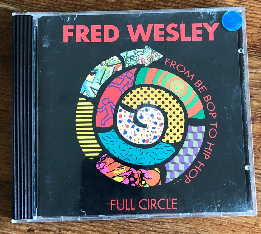 Fred Wesley – Full Circle (From Be Bop To Hip Hop) CD, Funk (Gebraucht ...